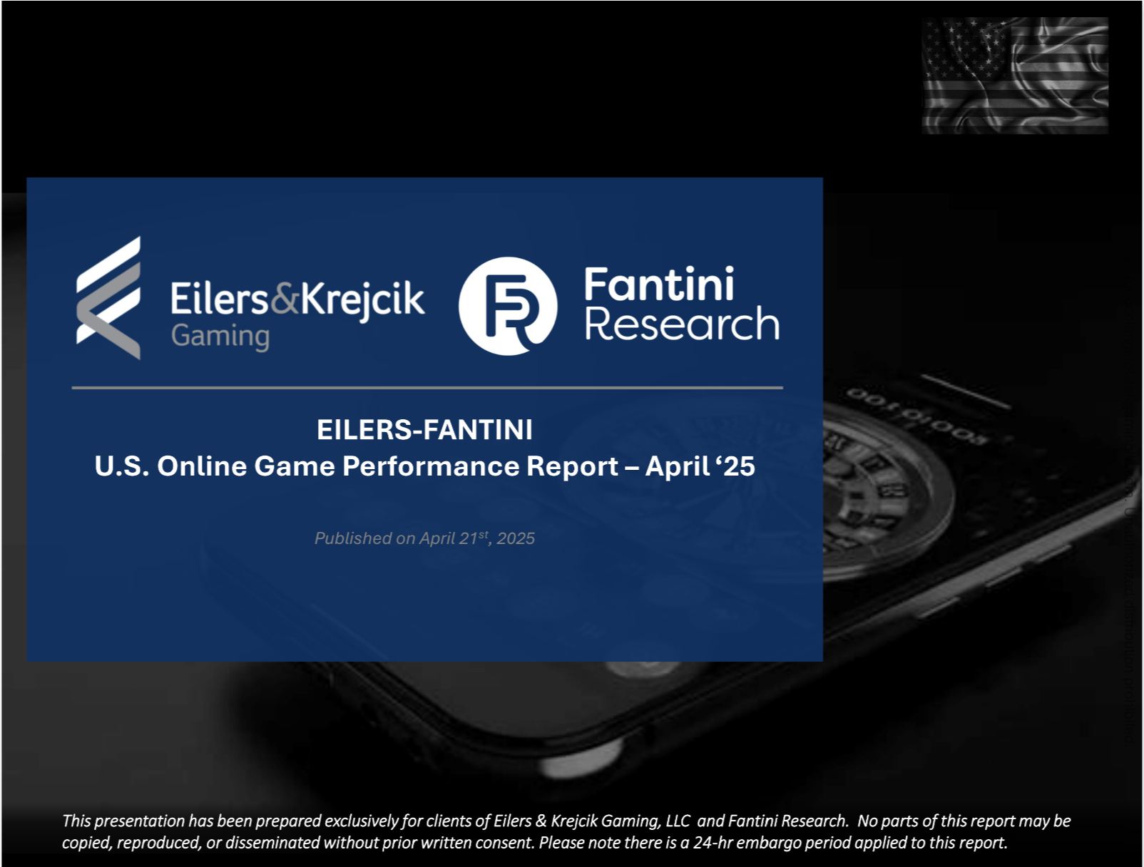 EILERS-FANTINI U.S. Online Game Performance Report - April '25 - Eilers & Krejcik Gaming